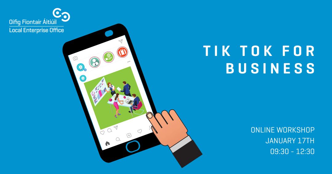 Tik Tok for Business - Wednesday 17th January 2024 - Local Enterprise ...